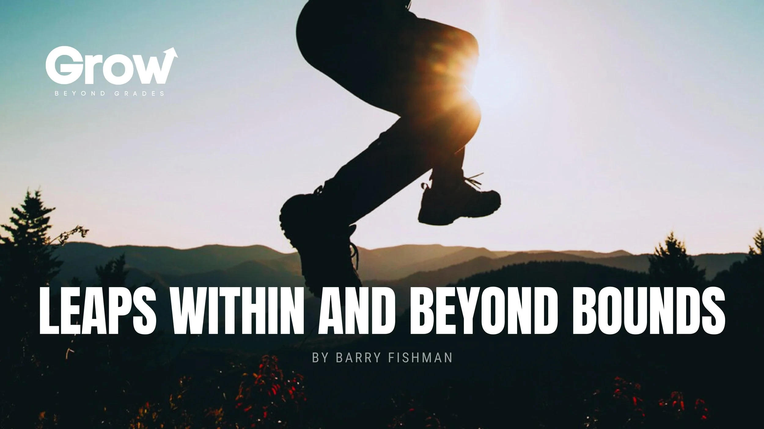 LEAPS Within and Beyond Bounds — Grow Beyond Grades