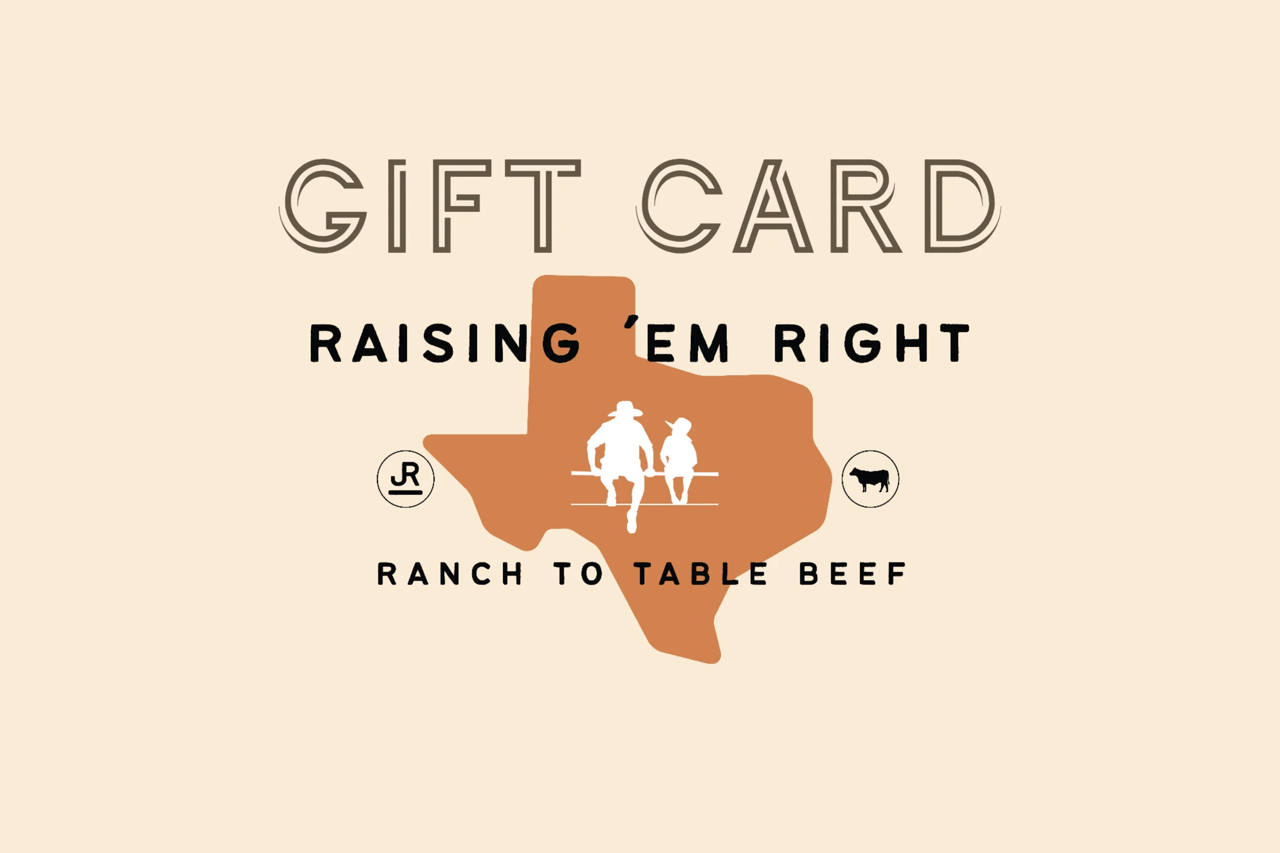 Gift Card — Raising 'em Right Ranch to Table Beef