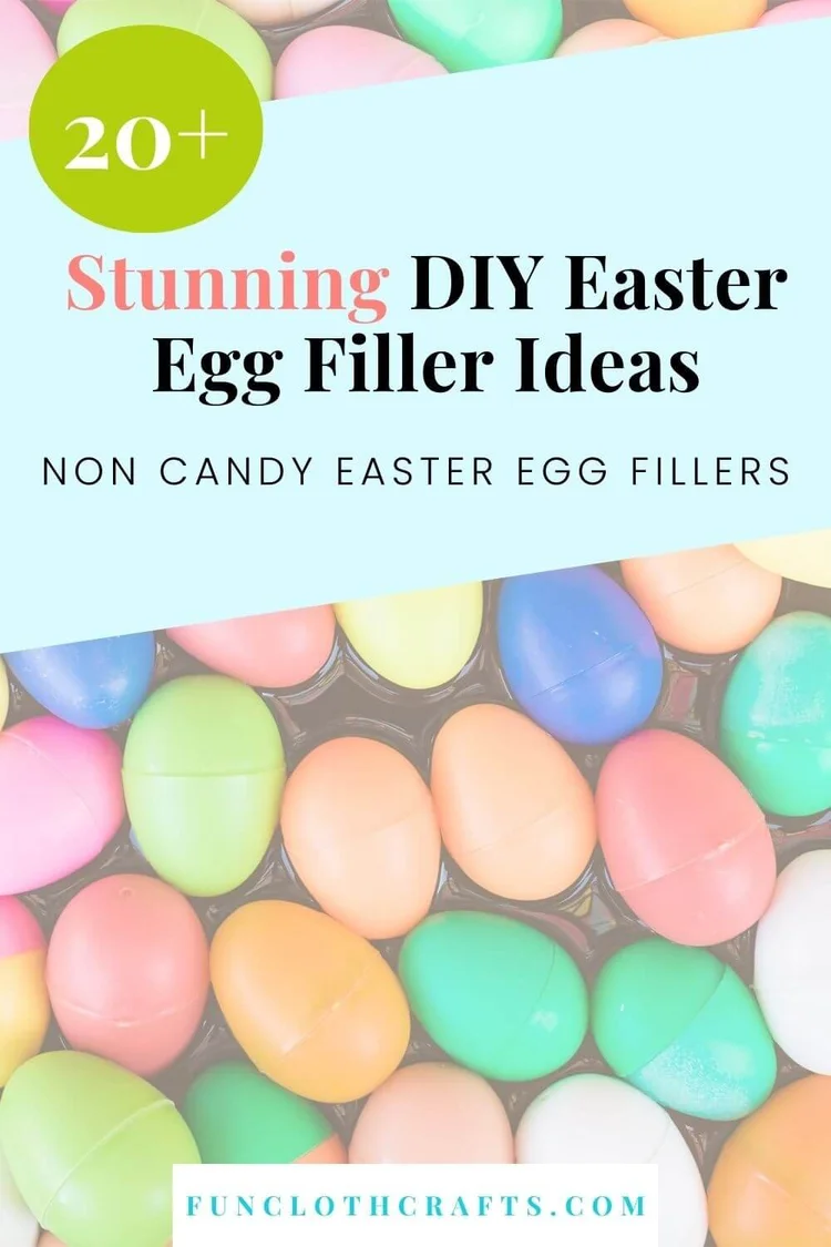 DIY Easter Egg Filler Ideas - Non-Candy Egg Fillers | Fun Cloth Crafts ...