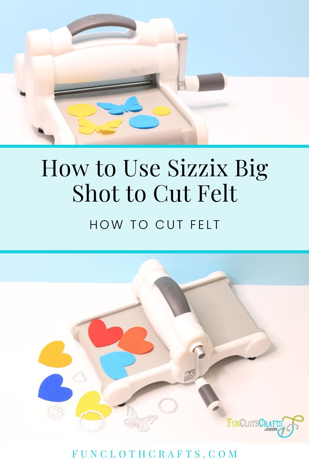 How to Cut Felt with Felt Die Cutter - Sizzix Big Shot | Fun Cloth ...