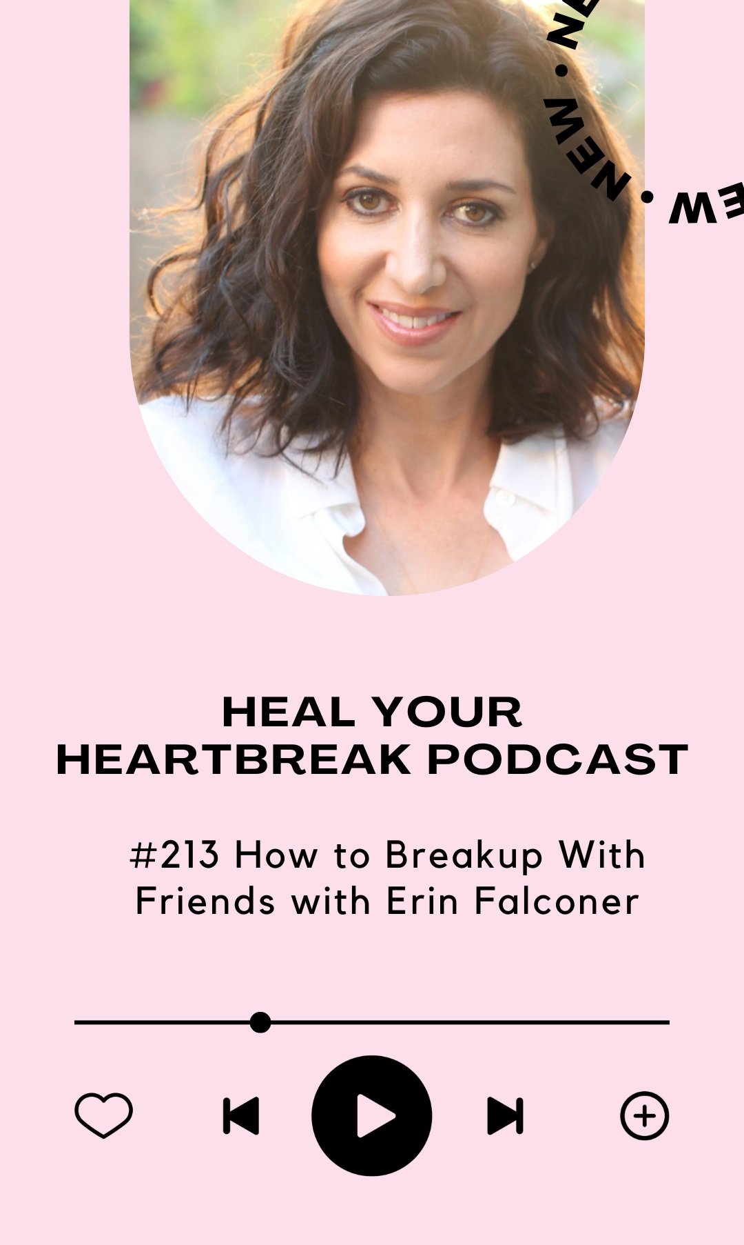 Heal Your Heartbreak Podcast — Break Up Bestie