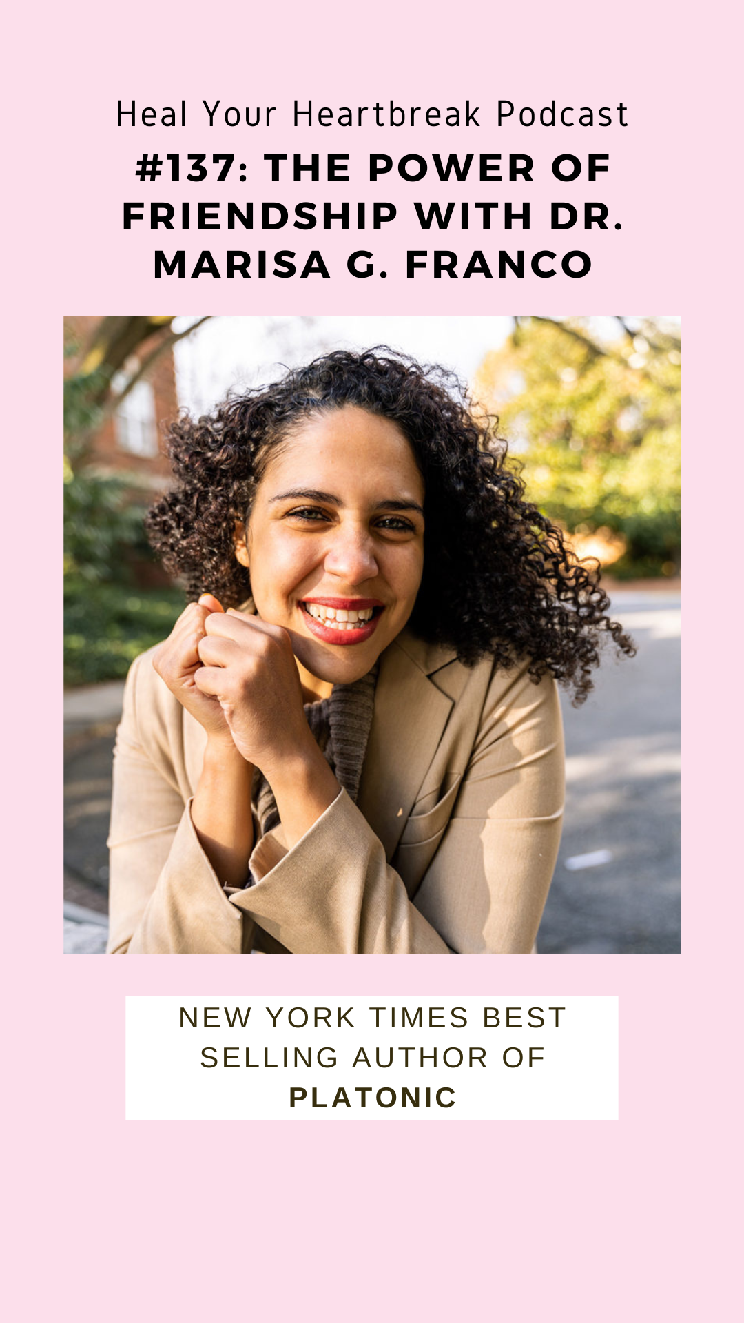 Episode 137: The Power of Friendship with Dr. Marisa G Franco — Break ...