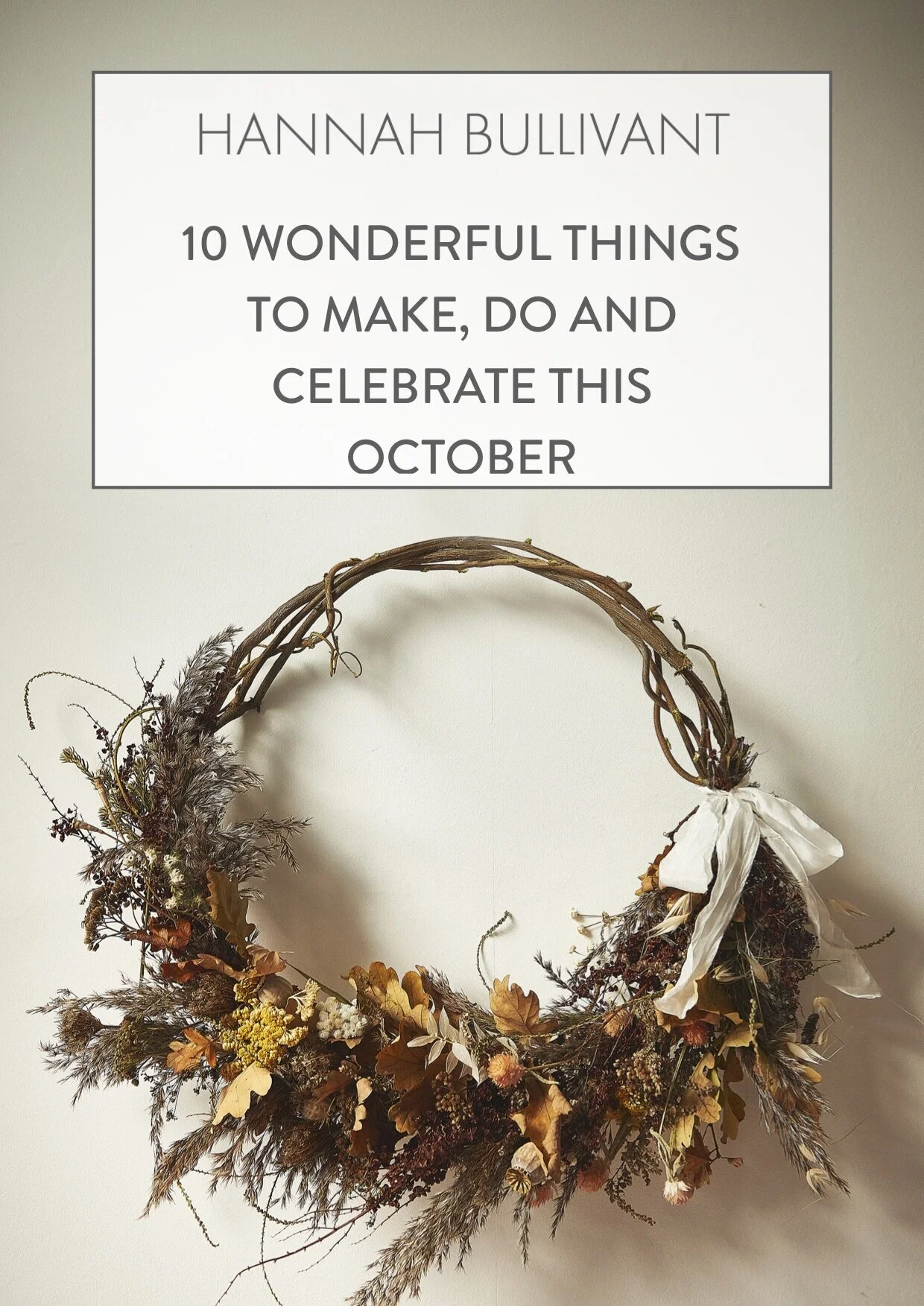 10 wonderful things to make, do and celebrate in October! | Hannah ...