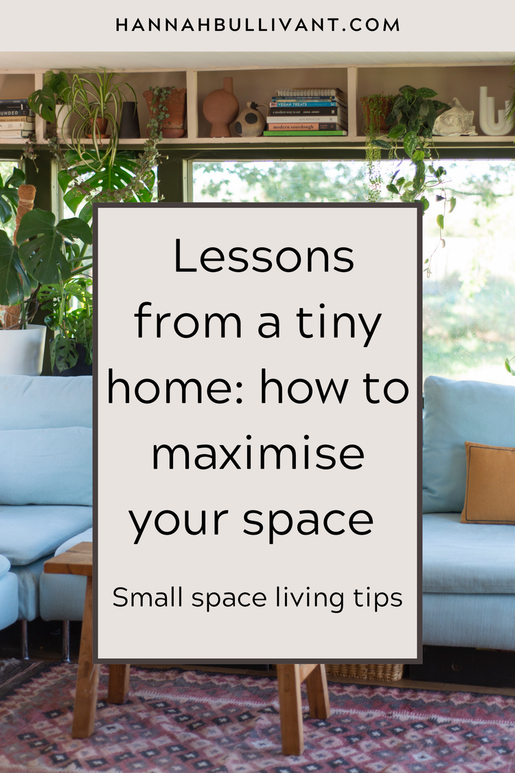 Lessons from a tiny home: how to maximise your space Small space living ...
