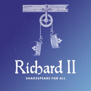 Richard II — Shakespeare For All