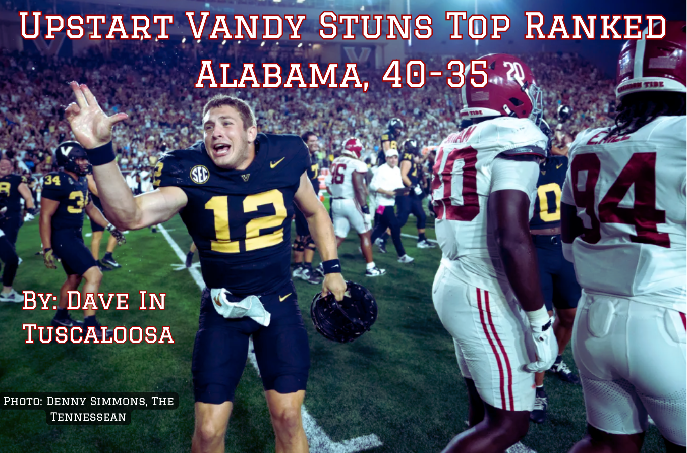 Alabama Recap: Upstart Vandy Stuns Top Ranked Alabama, 40-35 — Biscuits ...