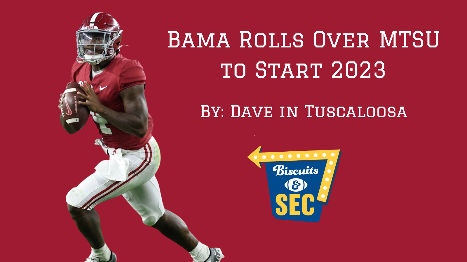 Bama rolls over MTSU to start 2023 — Biscuits & SEC