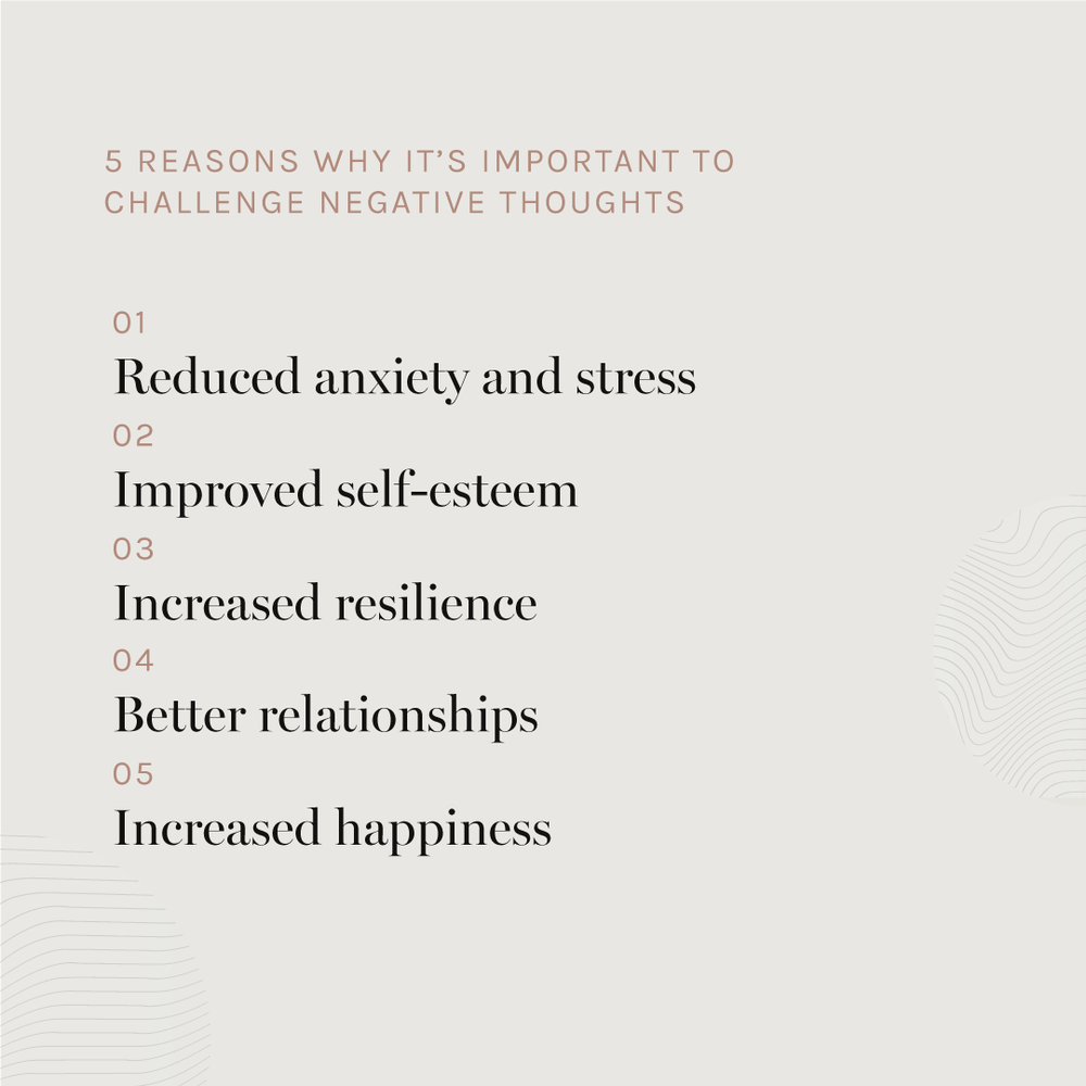 Why It's Important to Challenge Your Negative Thoughts Instead of ...