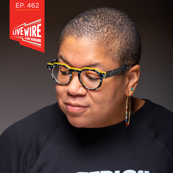 Episode 462 — Live Wire Radio