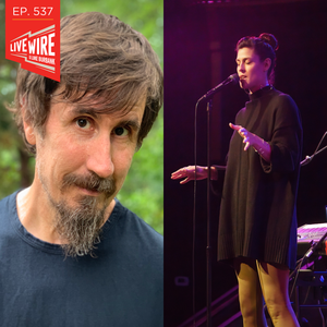 Episode 537 — Live Wire Radio