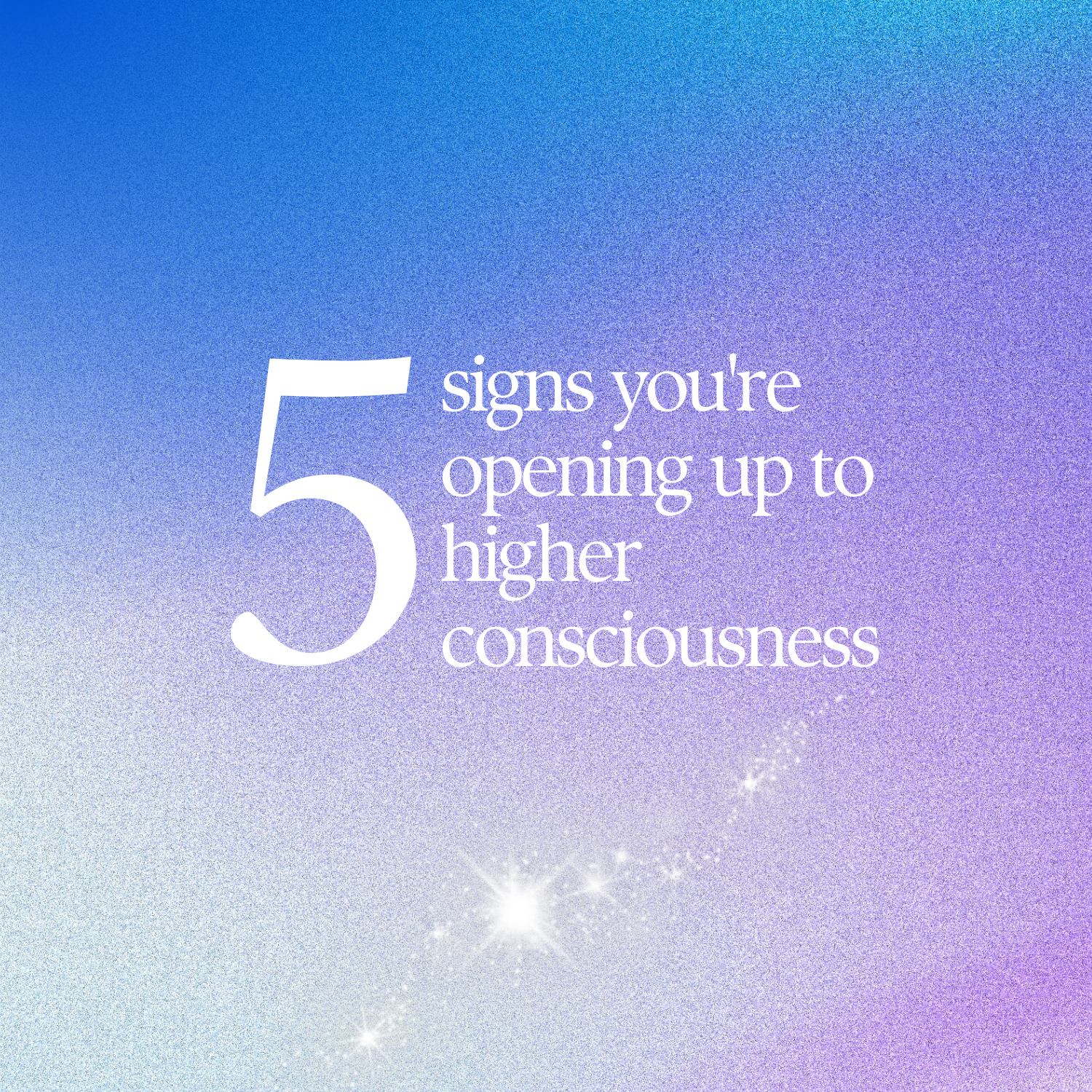 5 Signs You're Opening Up to Higher Consciousness - Antonya Beamish