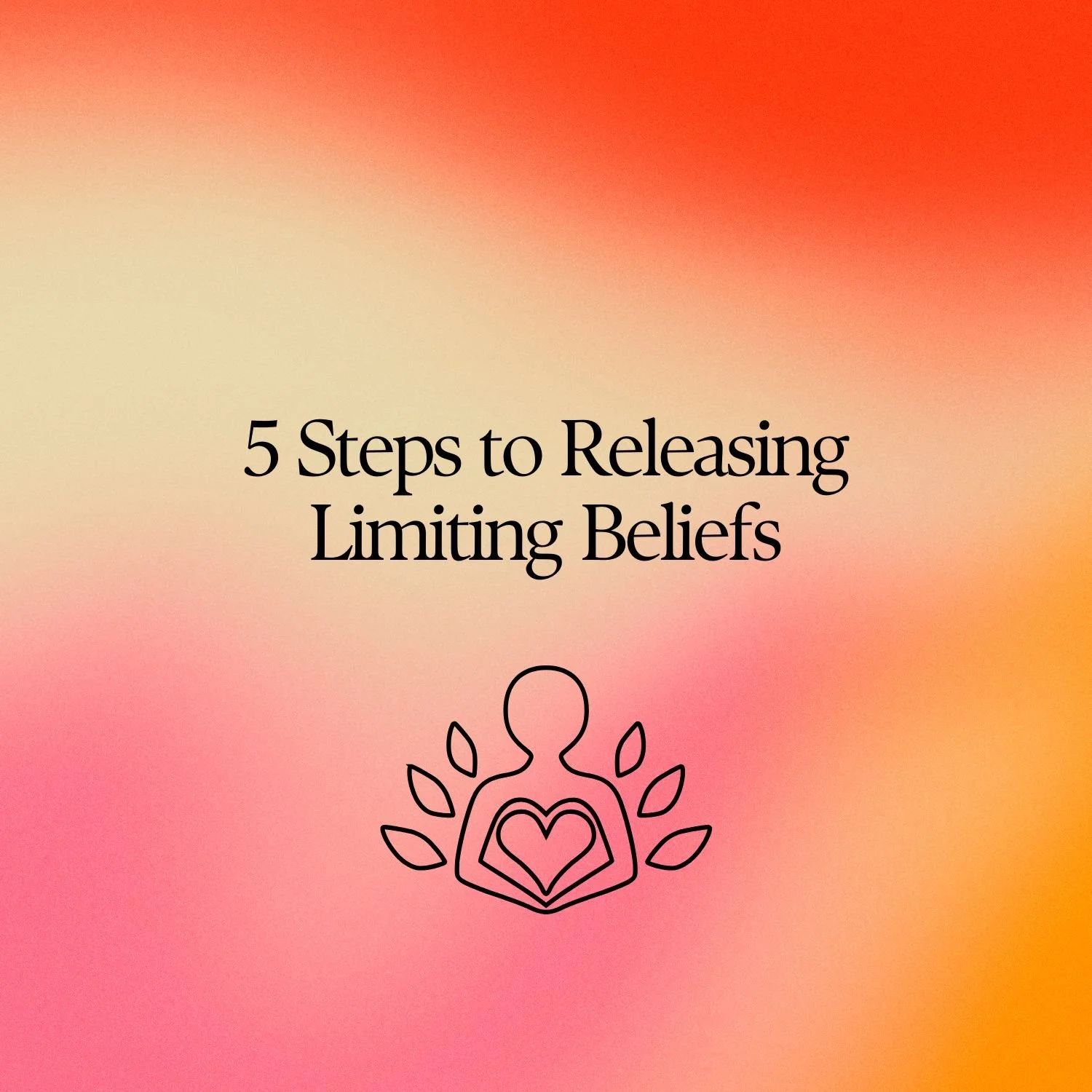 5 Steps to Releasing Limiting Beliefs - Antonya Beamish