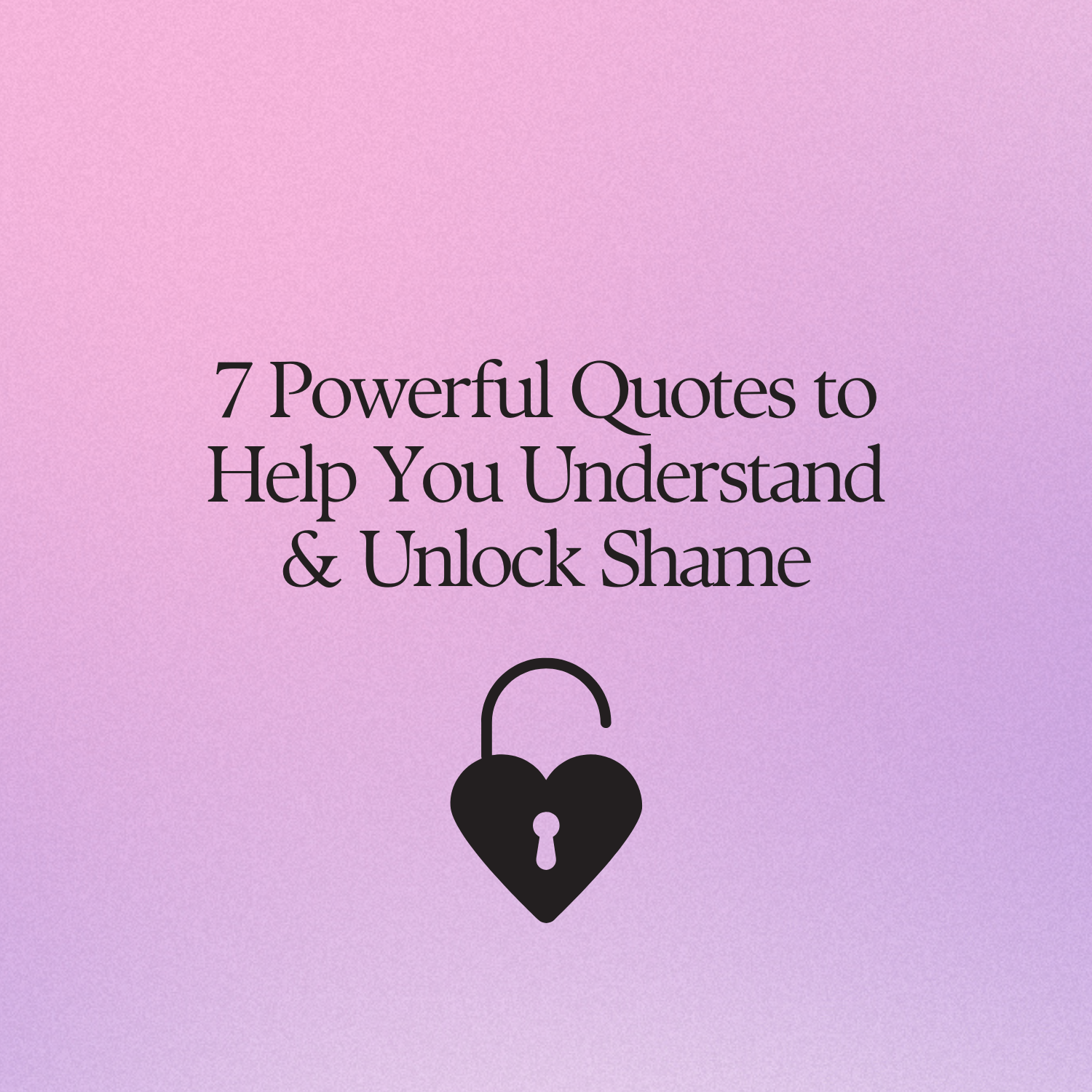 7 Powerful Quotes to Help You Understand and Unlock Shame - Antonya Beamish
