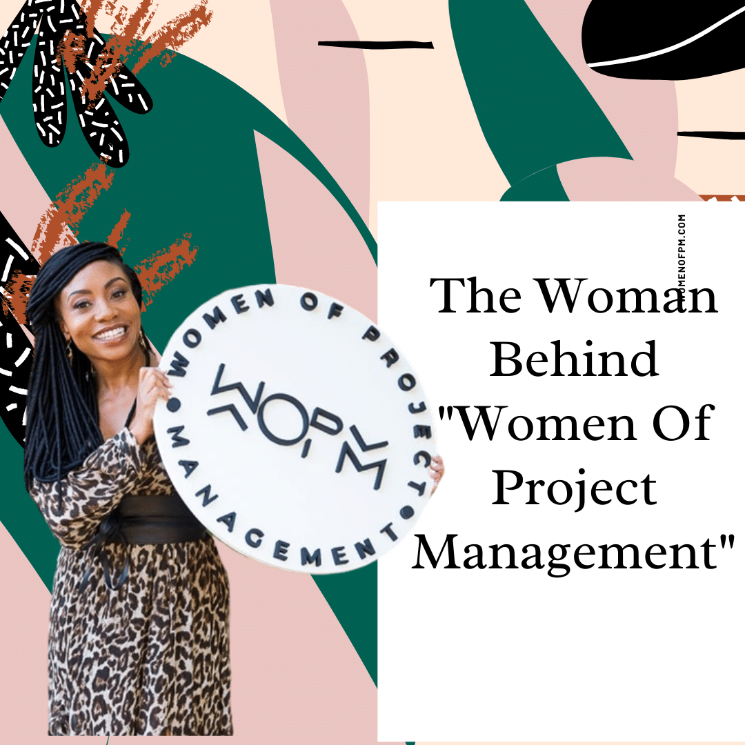 The Woman Behind “Women Of Project Management” — Women Of Project ...