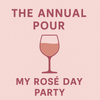 The Annual Pour: How I Host the Ultimate Rosé Day Party in Atlanta ...
