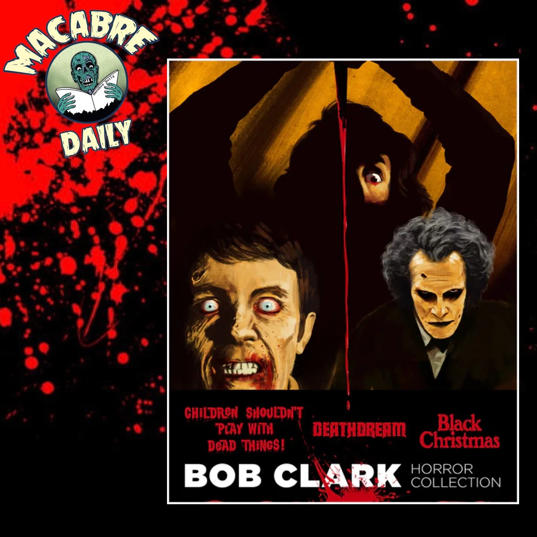 TWO GHOULS & A SEX PERVERT: THREE FILMS BY BOB CLARK REVIEW — Macabre Daily