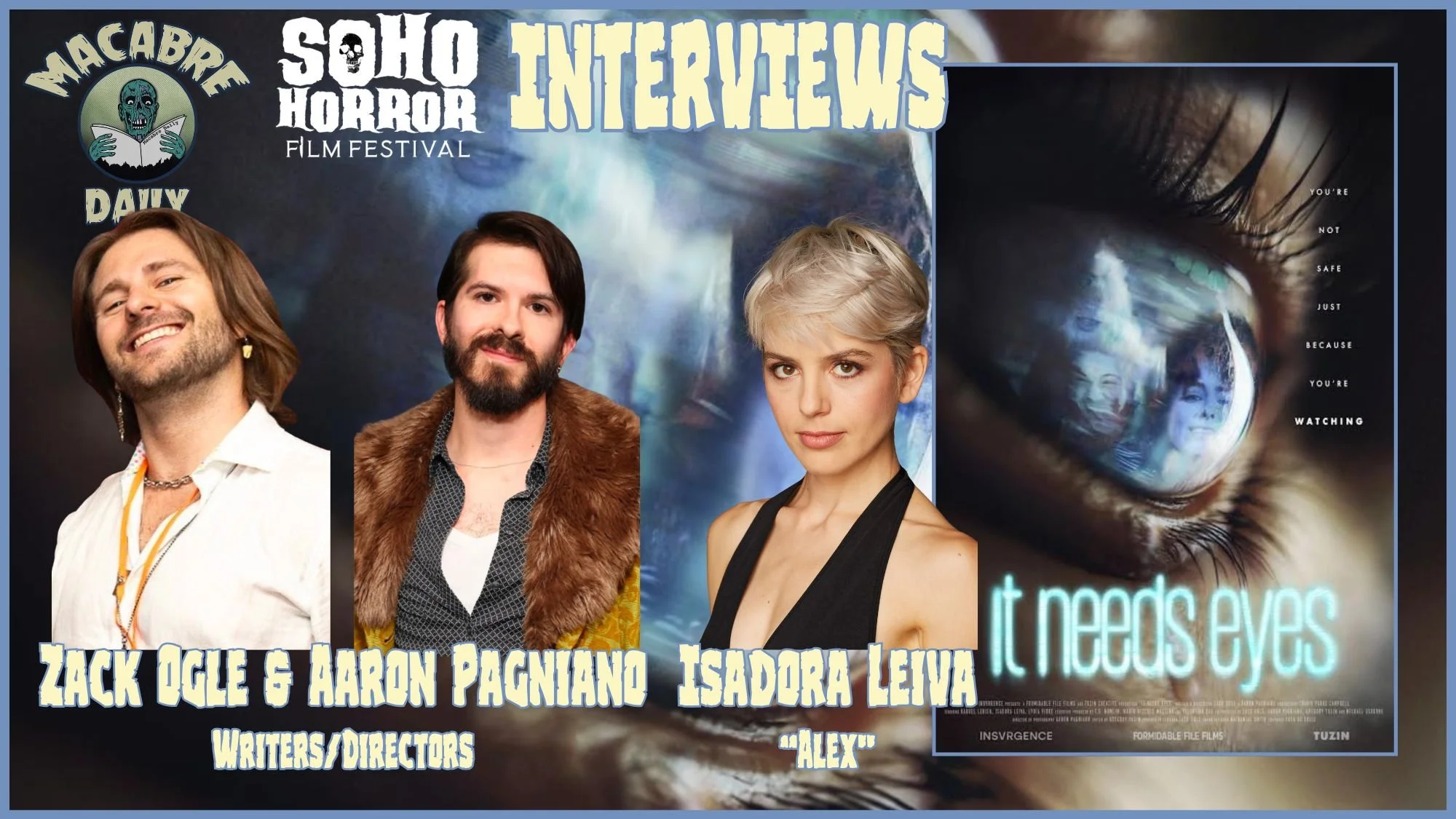 SOHO Horror Fest: “IT NEEDS EYES” (2025) With Zack Ogle, Aaron Pagniano ...