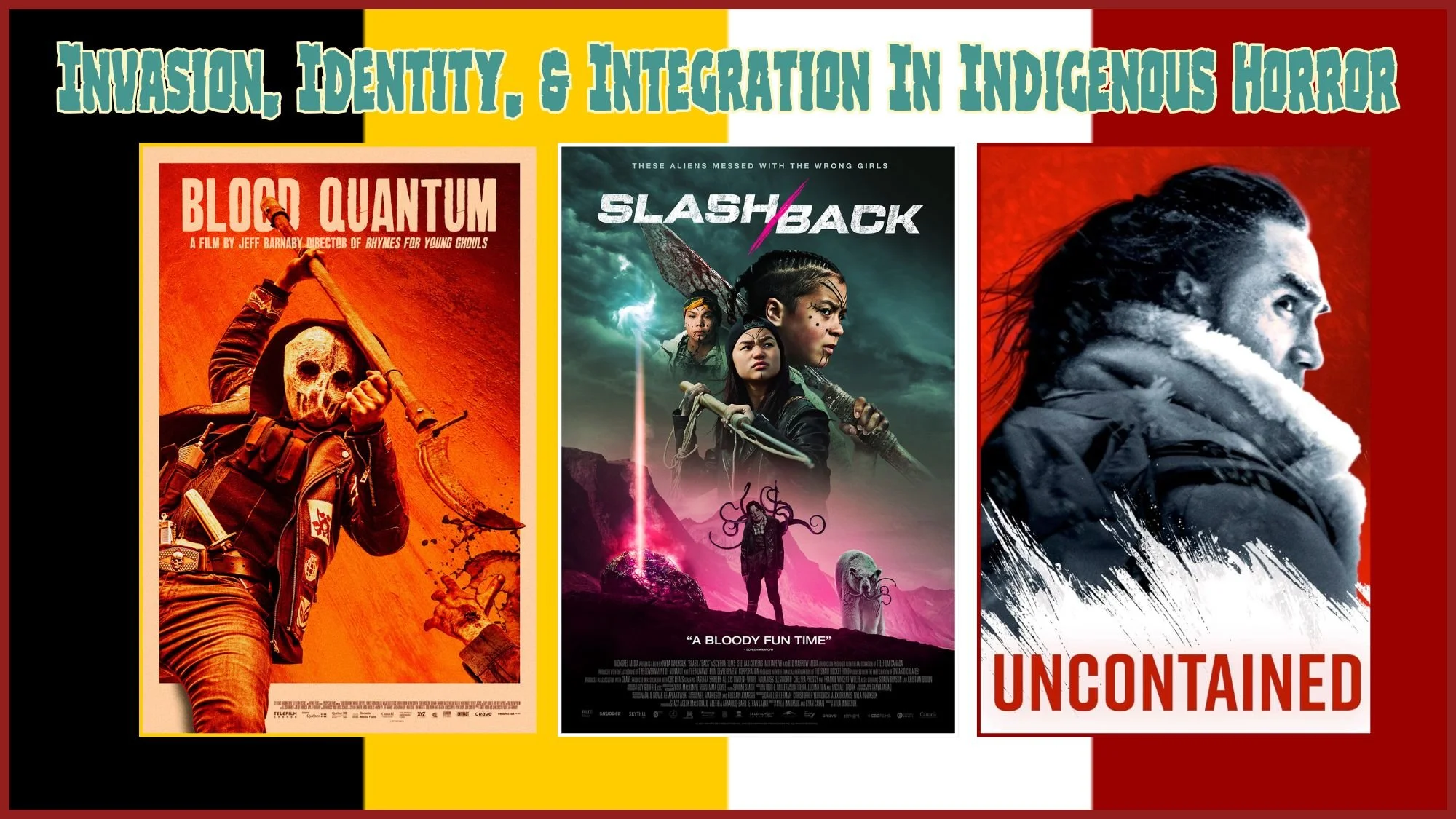 Invasion, Identity, & Integration In Indigenous Horror (RANT) — Macabre ...