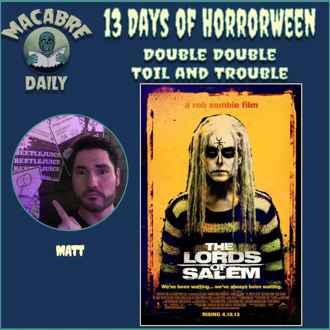 13 DAYS OF HORRORWEEN: DOUBLE DOUBLE TOIL & TROUBLE! — Macabre Daily
