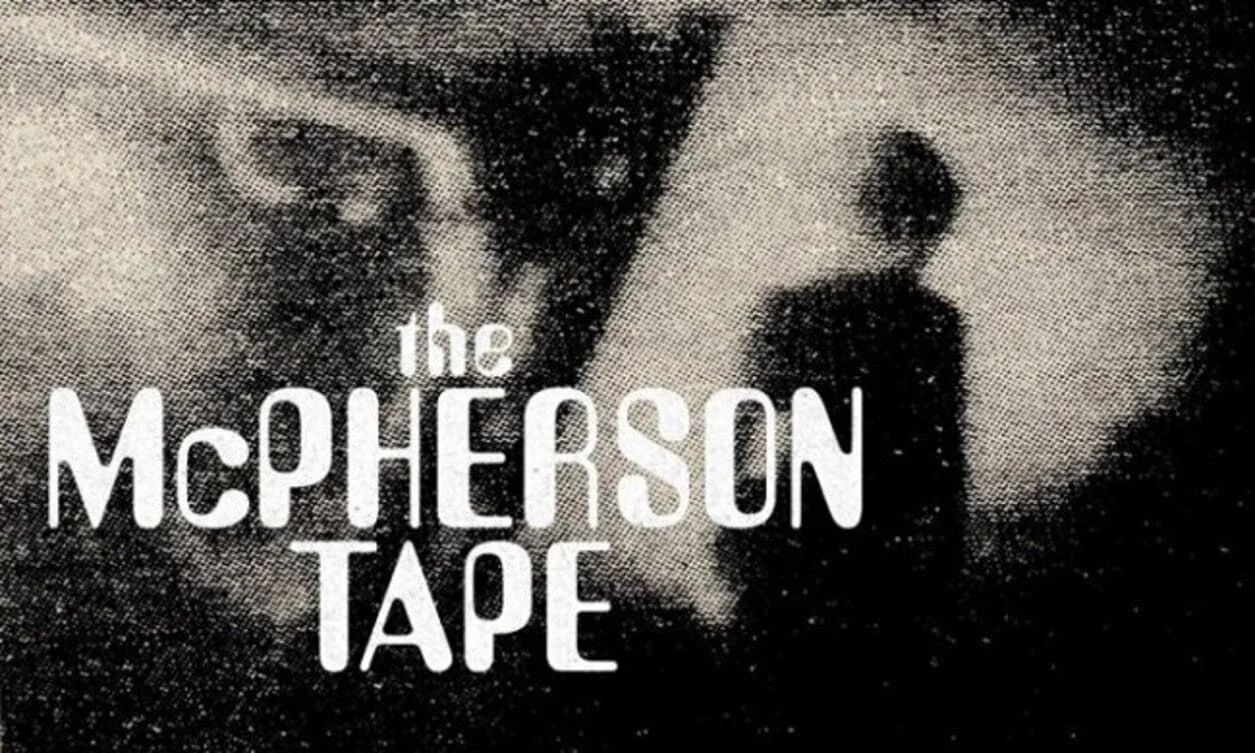 ALIEN ABDUCTION & BIRTHDAY CAKE: 'THE MCPHERSON TAPE' CREATES FOUND ...
