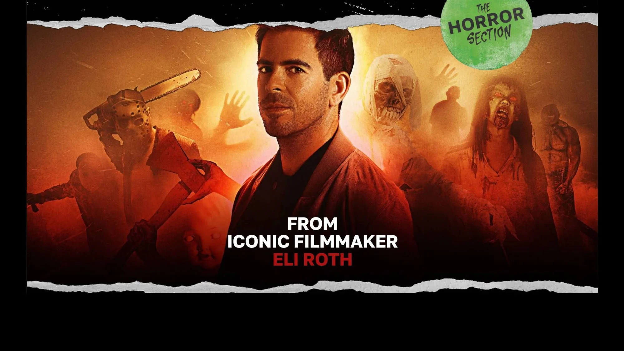 Eli Roth Launches THE HORROR SECTION To Give Fans A Chance To Produce ...