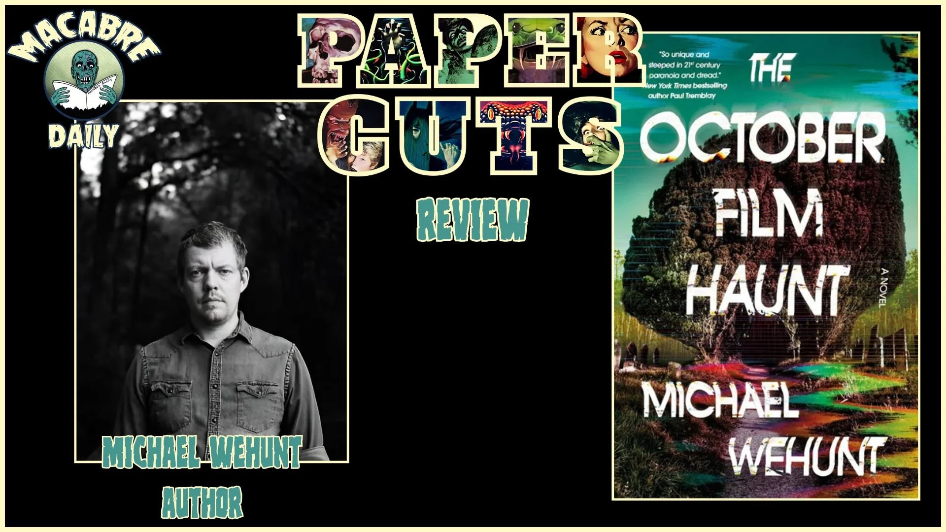 PAPER CUTS: Michael Wehunt's "THE OCTOBER FILM HAUNT" Is Terrifying ...