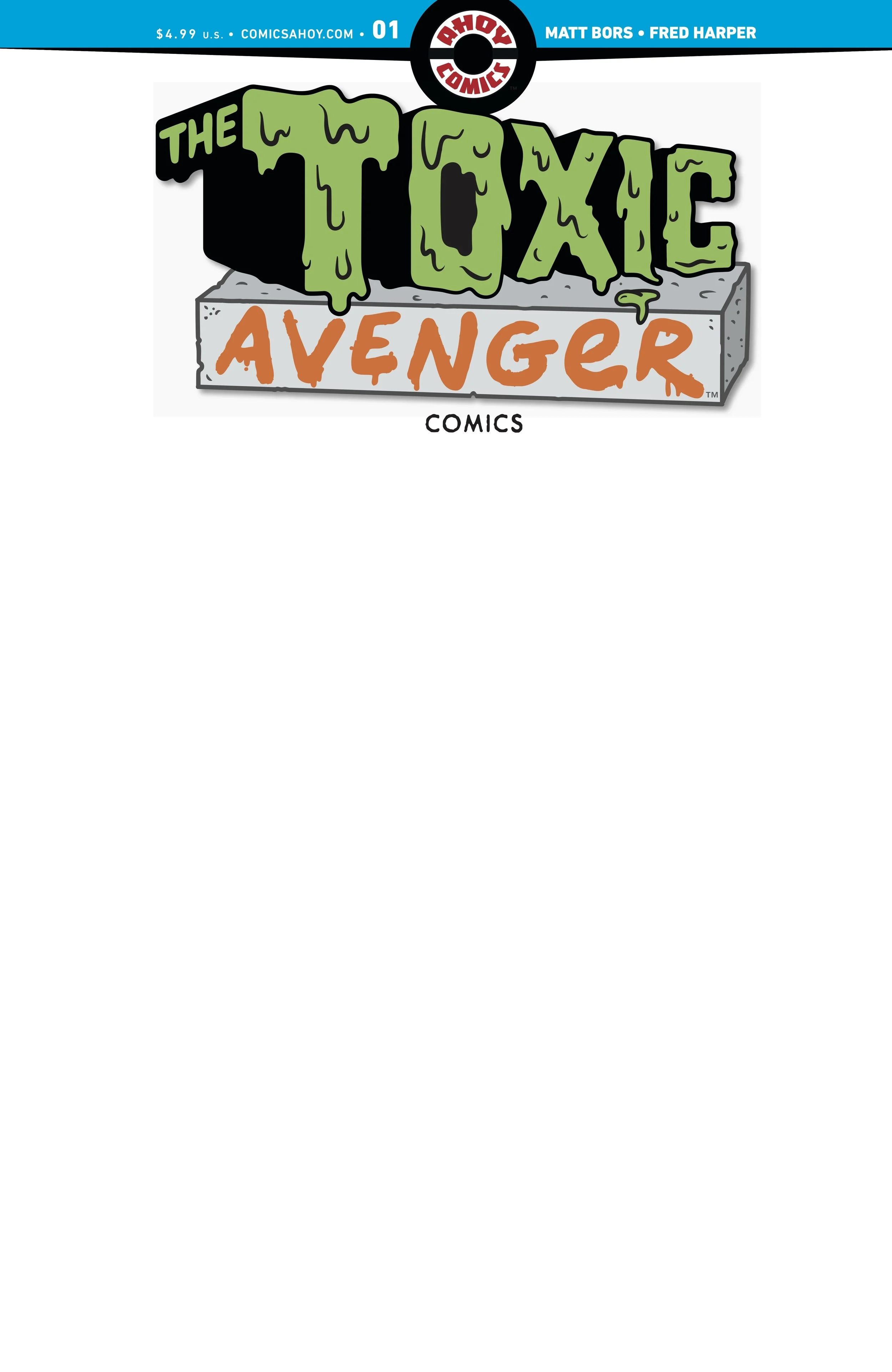 AHOY Comics Launches Ongoing "TOXIC AVENGER" Comic Book Series ...