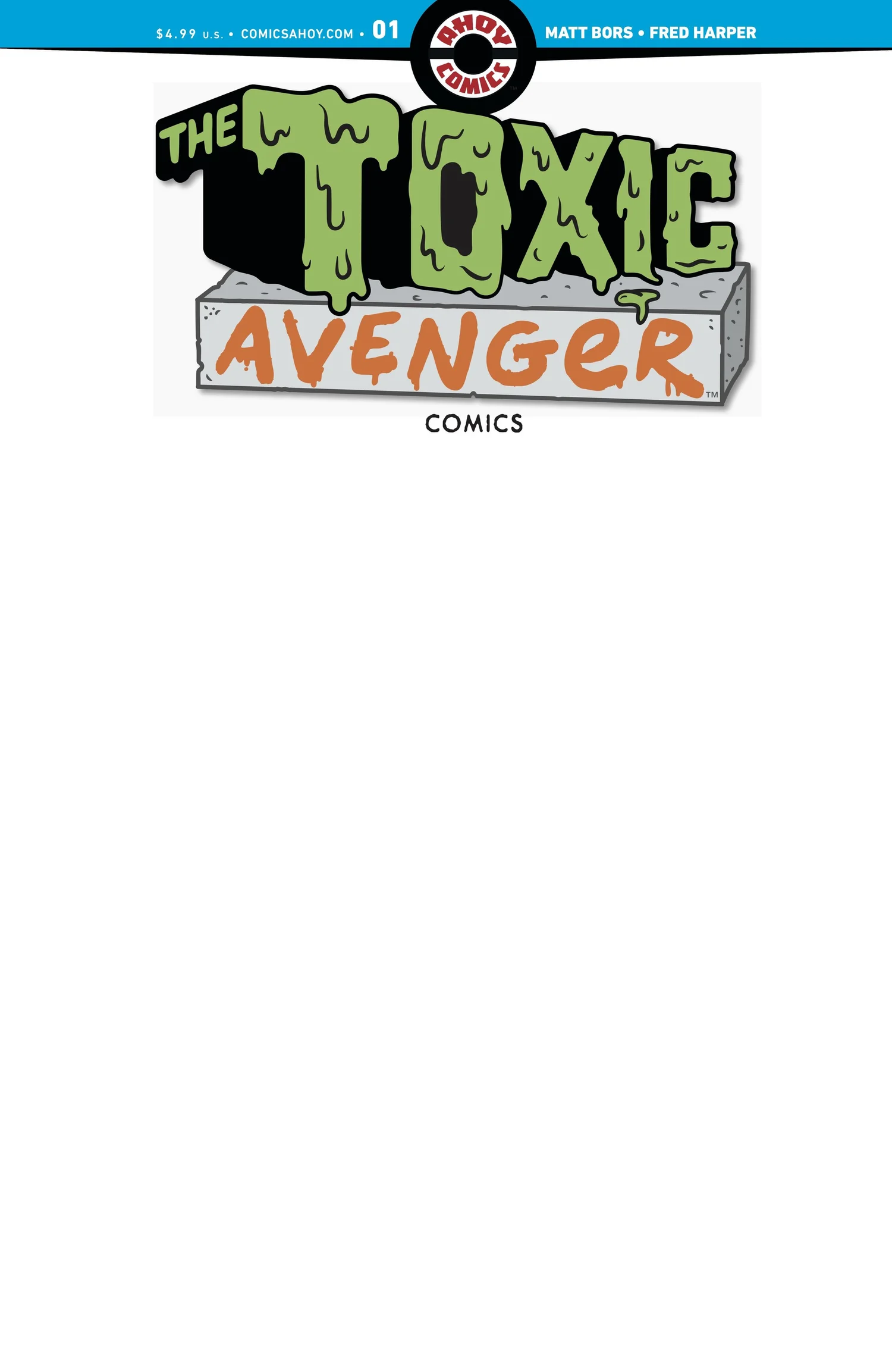 AHOY Comics Launches Ongoing "TOXIC AVENGER" Comic Book Series ...