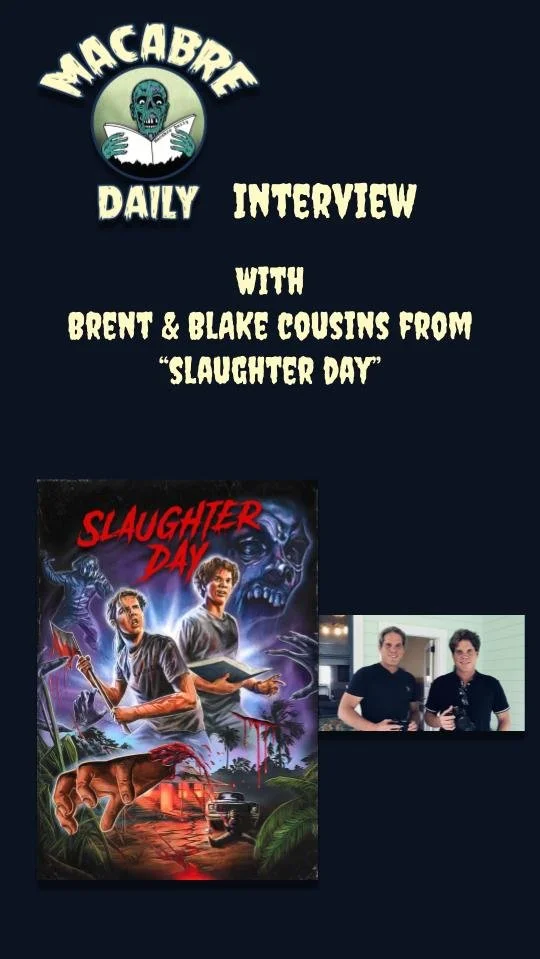 EXCLUSIVE INTERVIEW WITH BLAKE AND BRENT COUSINS OF "SLAUGHTER DAY ...
