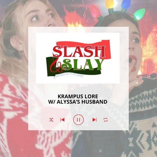 Slash&Slay: A Horror Podcast - Krampus Lore Ft Alyssa's Husband ...