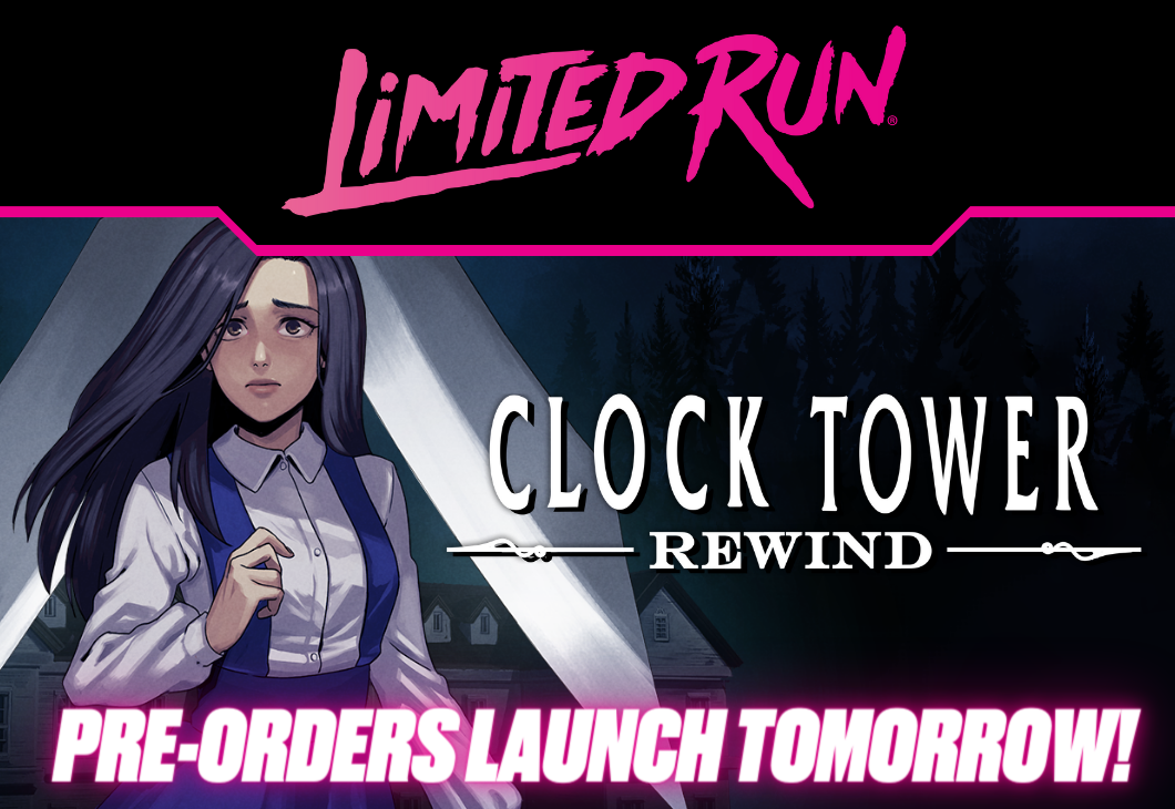 CLOCK TOWER: REWIND Pre-Orders Open Up Tomorrow At LIMITED RUN GAMES ...