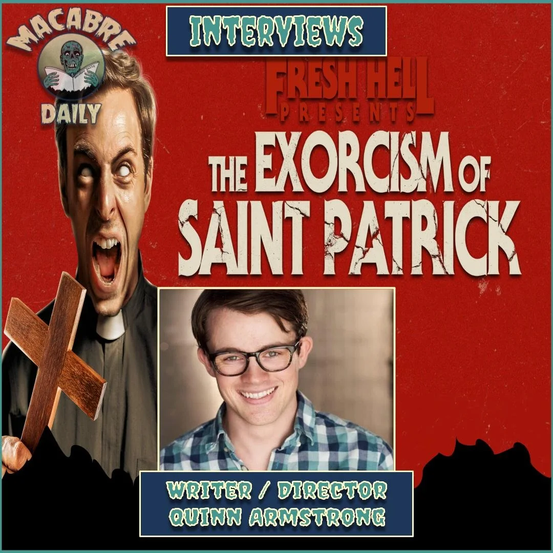 Macabre Daily Speaks With Writer/Director Quinn Armstrong About ...
