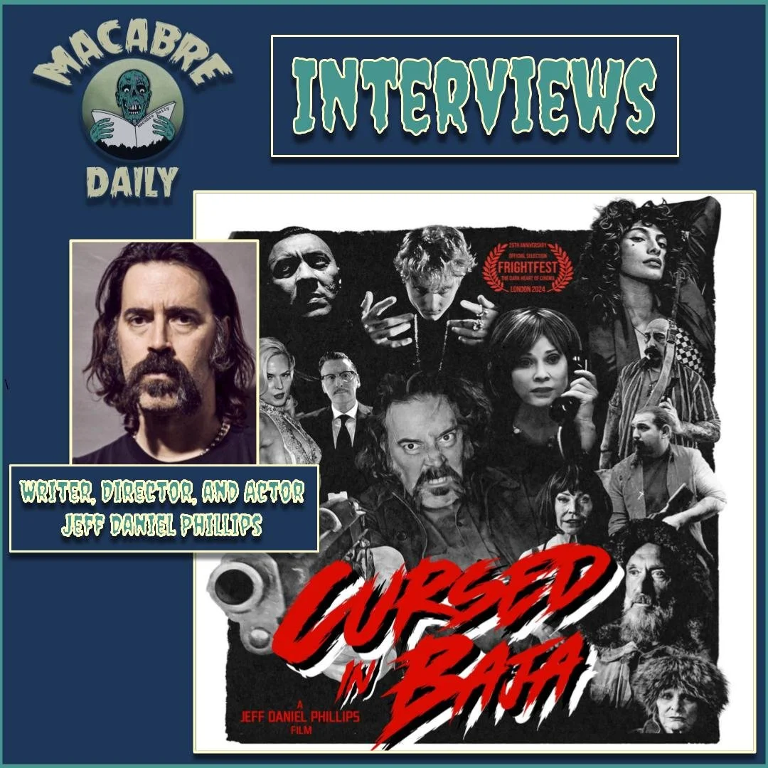 JEFF DANIEL PHILLIPS Talks About Independent Filmmaking And Getting ...