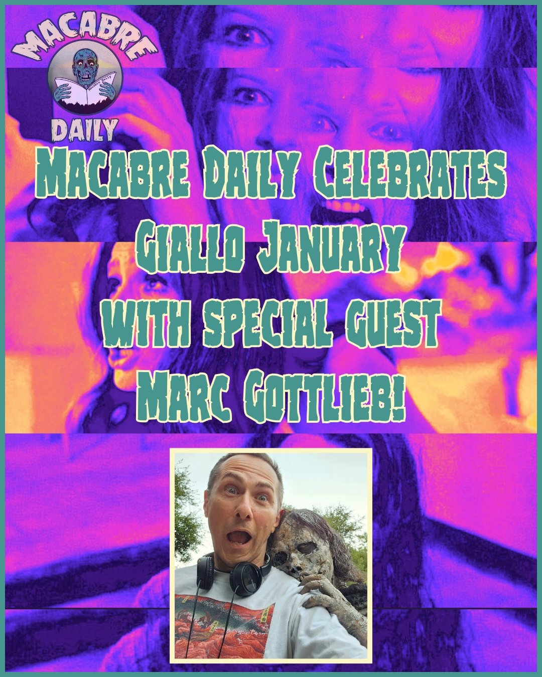 Closing Out GIALLO JANUARY With r Screenwriter/Director Marc Gottlieb! (RANTS) — Macabre Daily