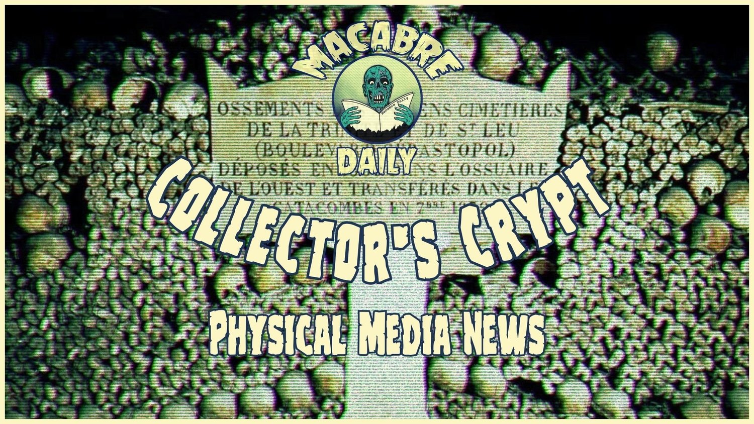 COLLECTOR'S CRYPT: Physical Media News! — Macabre Daily