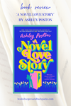 Book Review: ‘A Novel Love Story’ by Ashley Poston (bookish magical ...