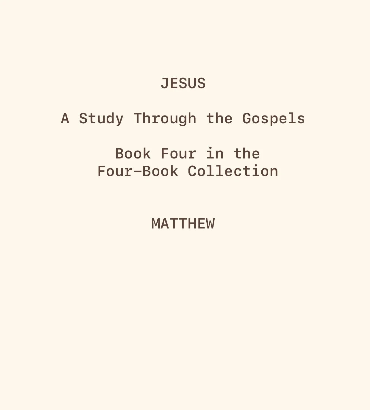 JESUS- Gospel of Matthew — Seasons in the Vine