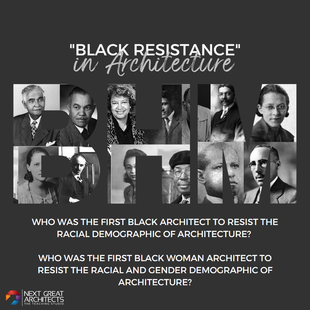 Black History in Architecture — Next Great Architects, LLC