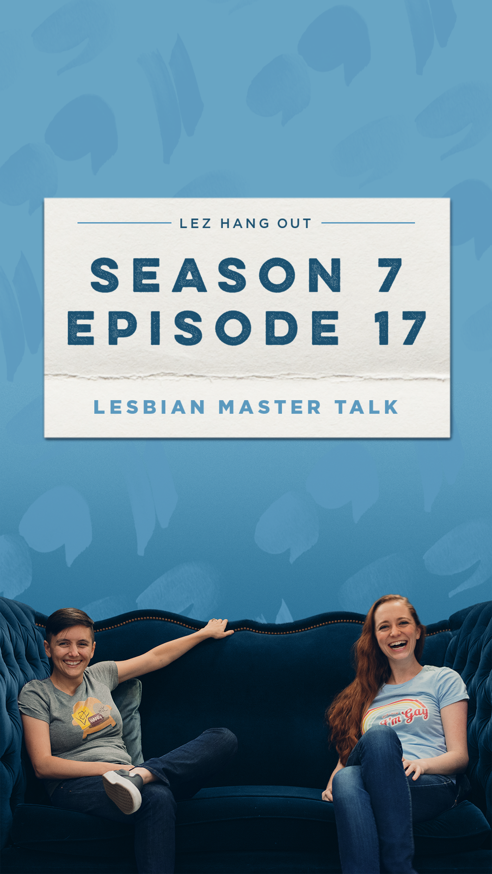 717: Lesbian Master Talk — Lez Hang Out