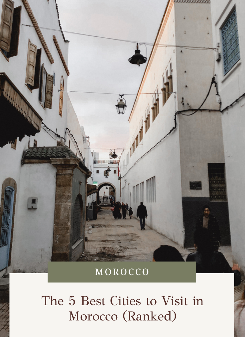 The 5 Best Cities to Visit in Morocco (Ranked) — The Present Perspective