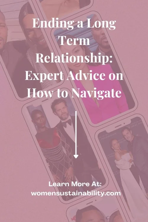 Ending a Long Term Relationship: Expert Advice on How to Navigate