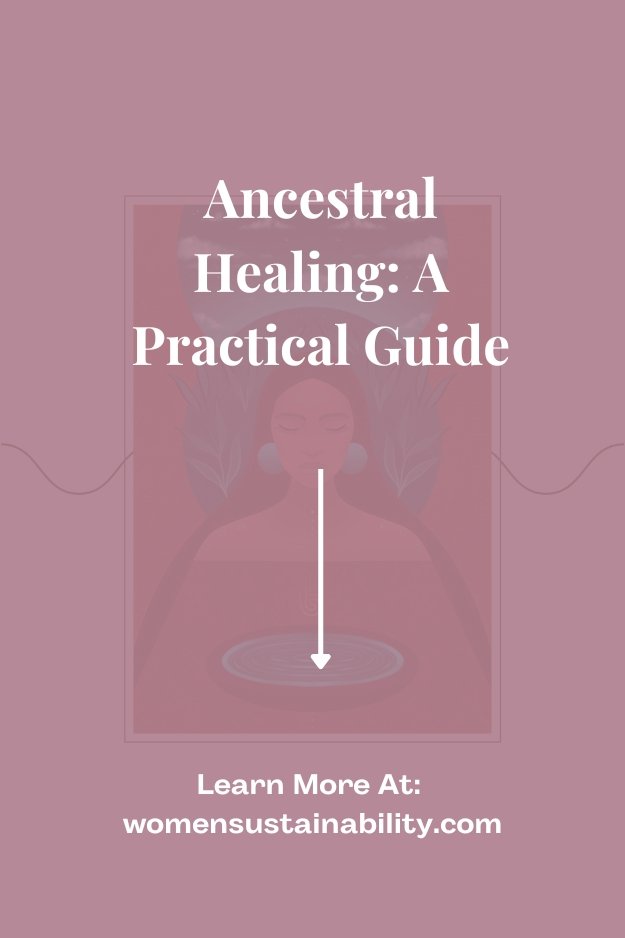 Ancestral Healing: A Practical Guide
