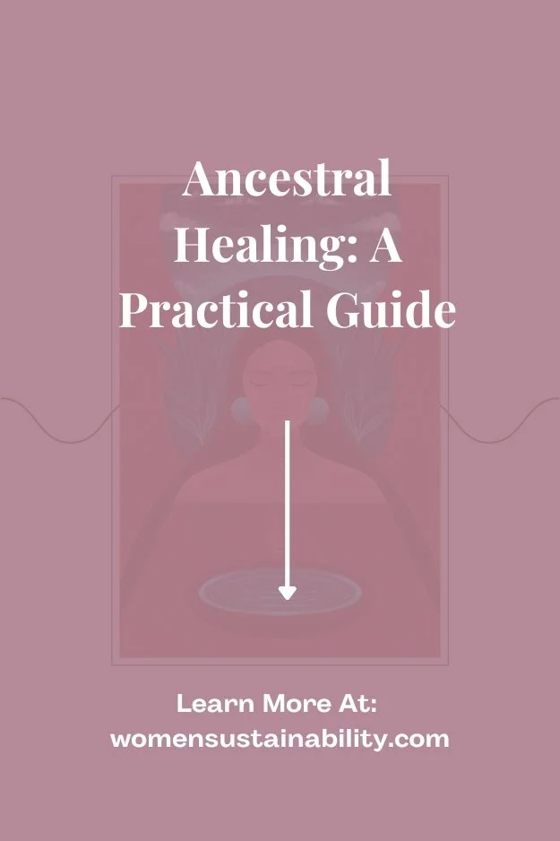 Ancestral Healing: A Practical Guide