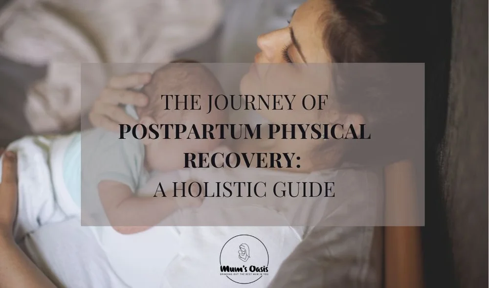 The Journey of Postpartum Physical Recovery: A Holistic Guide — Mum's ...