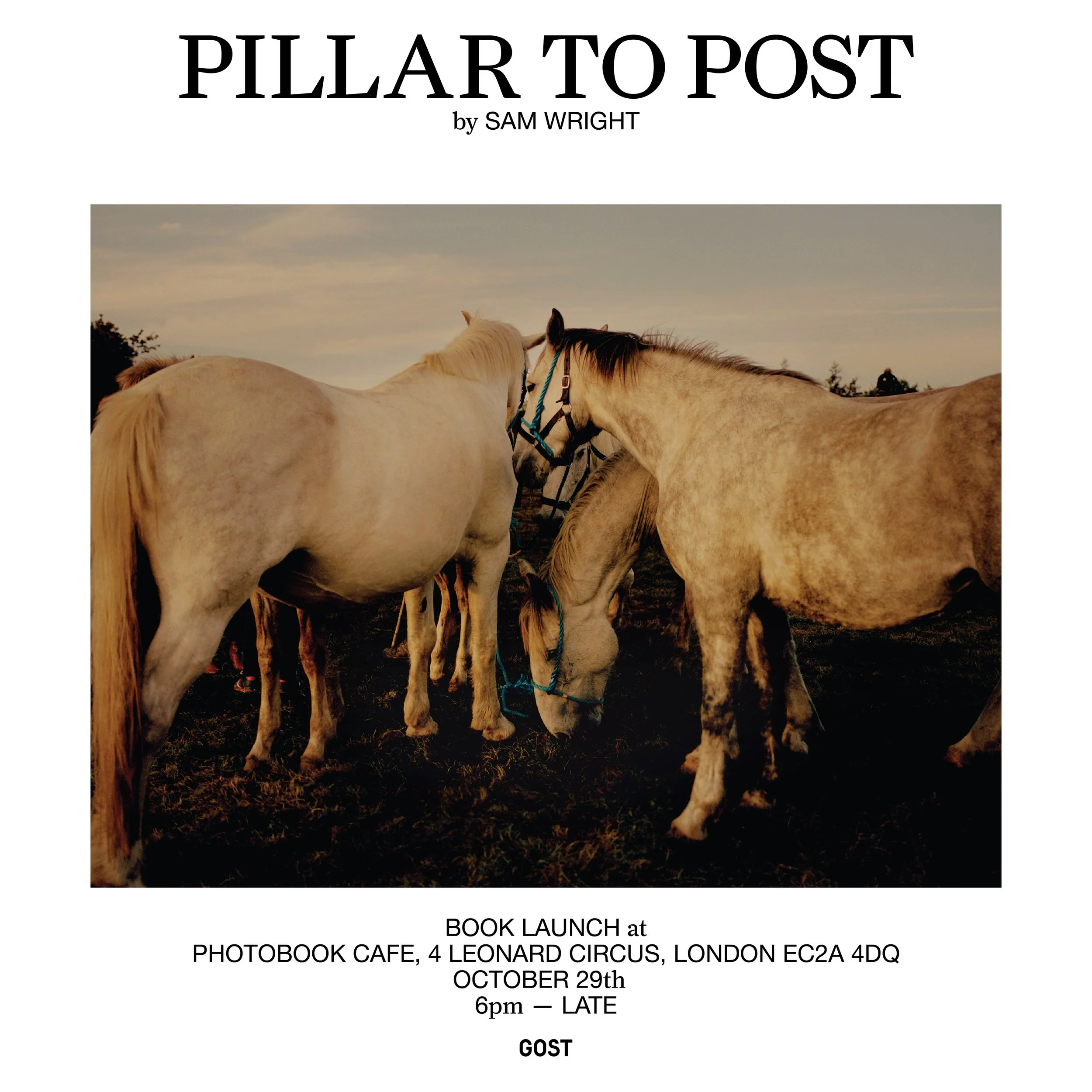 Pillar To Post an Exhibition by Sam Wright — photobookcafe