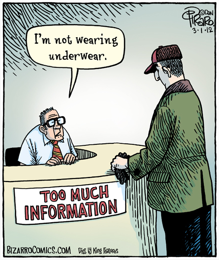 Too Much Information