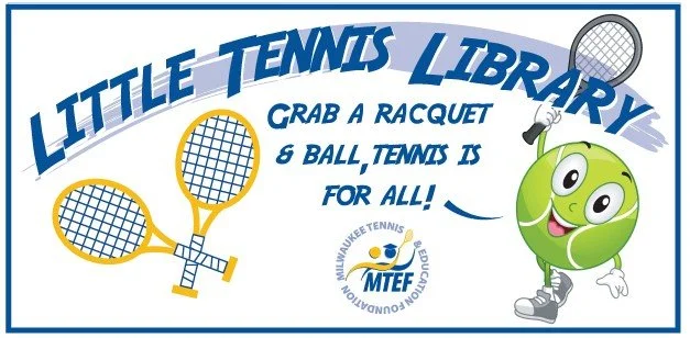 Little Tennis Libraries — Milwaukee Tennis & Education Foundation