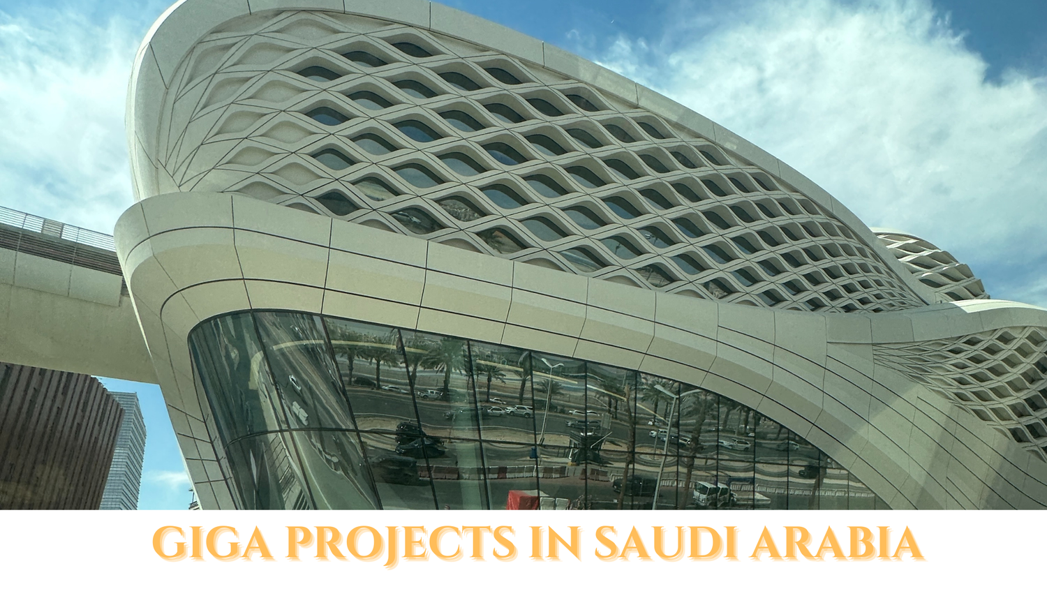 Giga Projects in Saudi Arabia you should know about | Star-CaT | Star-CaT
