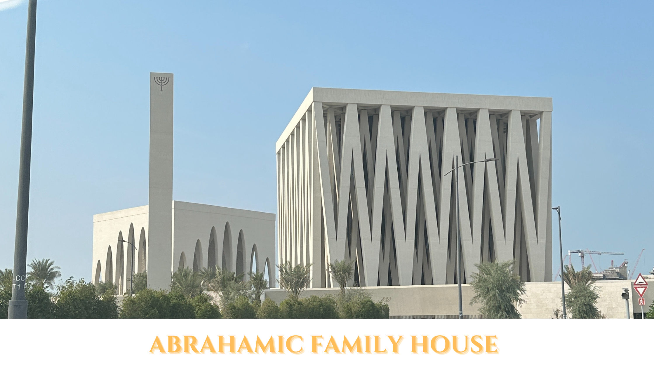 Abrahamic Family House: Religious Harmony | Star-CaT