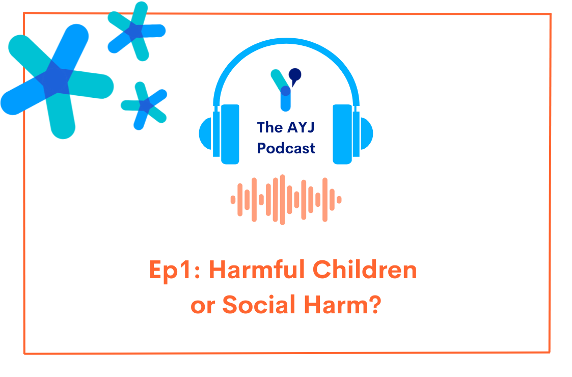 New AYJ Podcast launched! The first episode: Harmful Children or Social ...